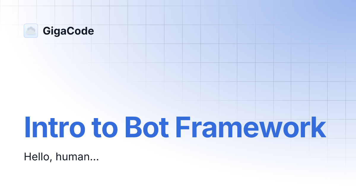 Intro to Bot Framework | GigaCode